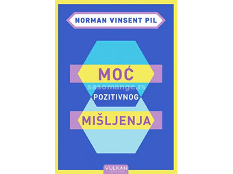 Moć pozitivnog mišljenja - Norman Vinsent Pil