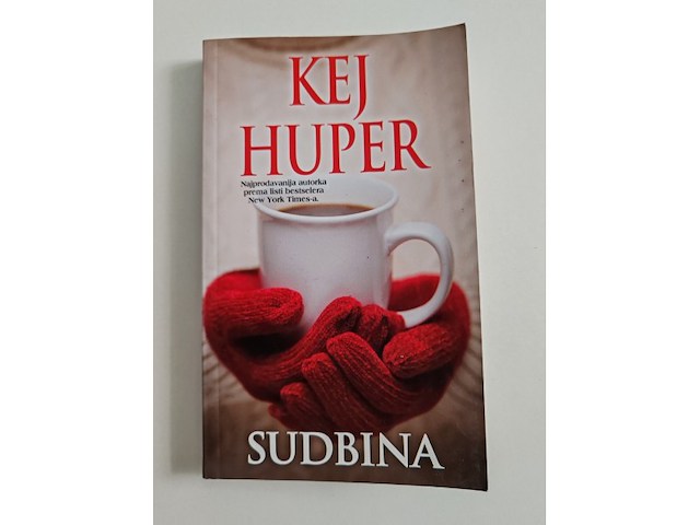 Sudbina - Kej Huper