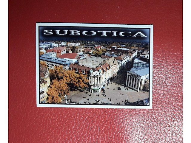 Magnet za frizider - Subotica