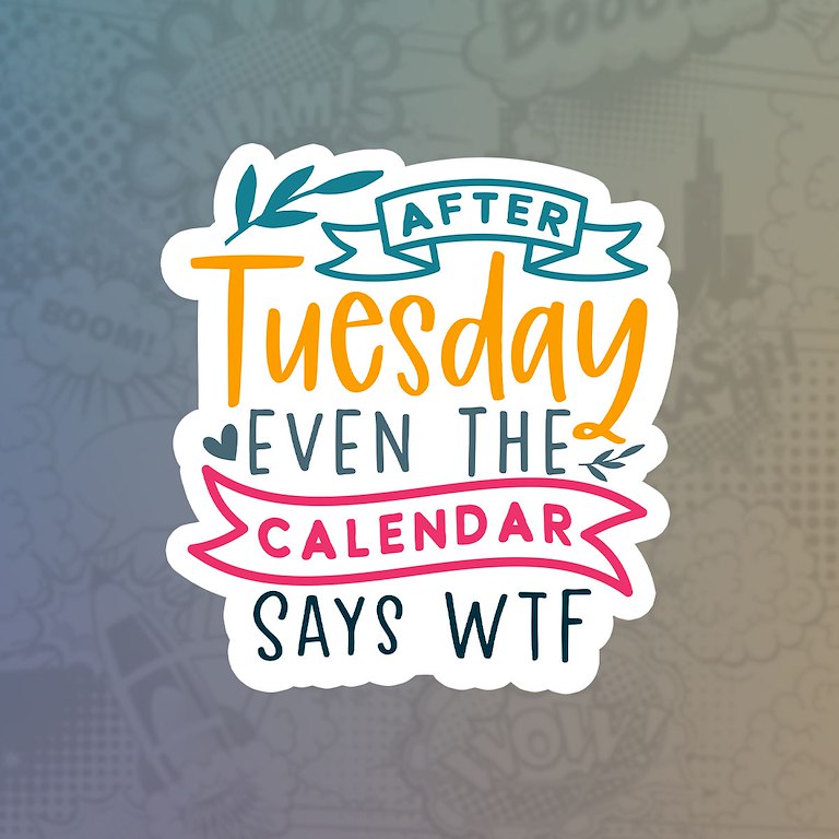 CALENDAR SAYS WTF