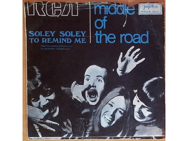SP MIDDLE OF THE ROAD - Soley Soley (1971) 1.press, VG-