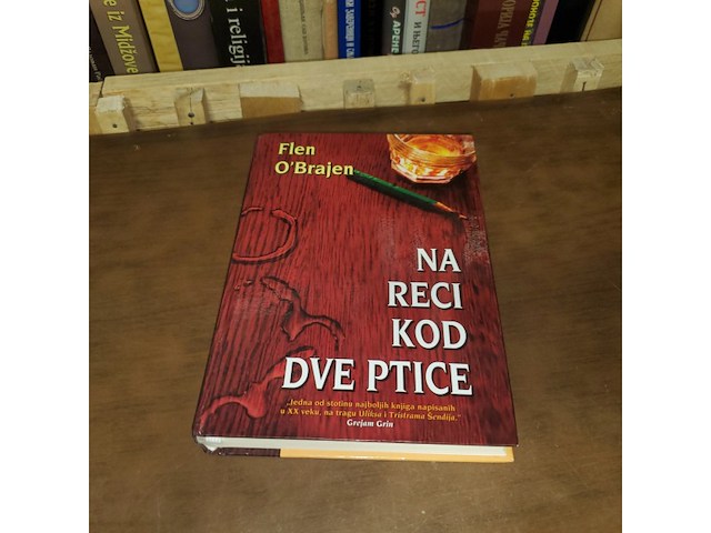 Flen O`Brajen - Na reci kod dve ptice (KAO NOVA)