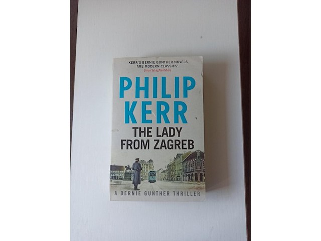 Philip Kerr - The Lady from Zagreb