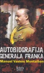 Autobiografija Generala Franka Od Manuel Vaskes Montalban PDF