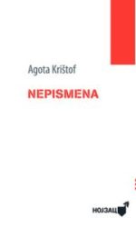 Nepismena Od Agota Krištof