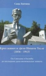 Kroz Život I Djelo Nikole Tesle (1856-1943) Od Saša Lončina