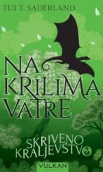 Na Krilima Vatre: Skriveno Kraljevstvo Od Tui T. Saderland