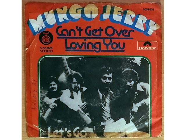 SP MUNGO JERRY - Can`t Get Over Loving You (1975) G+