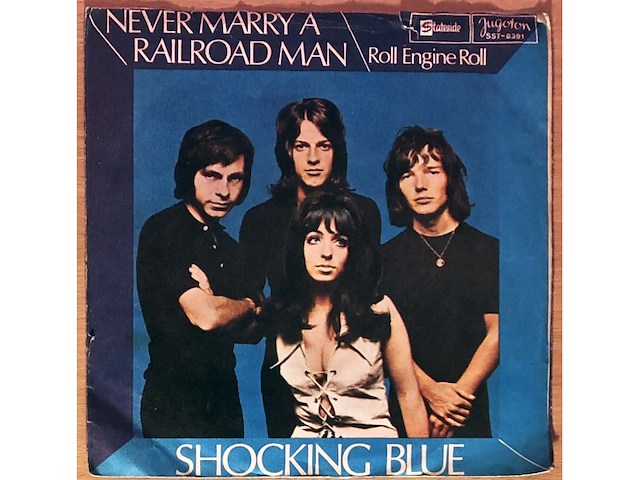 SP SHOCKING BLUE - Never Marry A Railroad Man (`70) VG+
