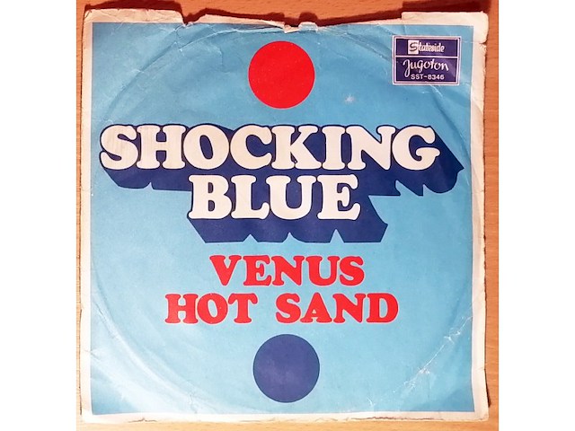 SP SHOCKING BLUE -Venus / Hot Sand (1970) VG-, 1. press