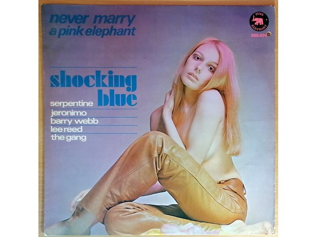 LP SHOCKING BLUE - Never Marry A Pink Elephant (1970)