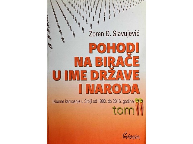 Pohodi na birače u ime države i naroda 2 Zoran Slavujev