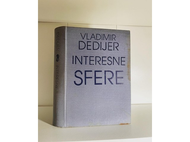 INTERESNE SFERE - Vladimir Dedijer