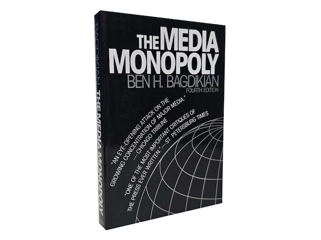 The Media Monopoly - Ben H. Bagdikian