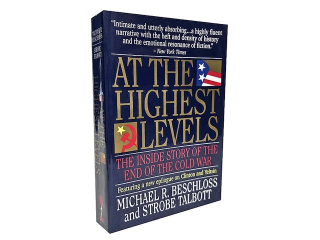At the Highest Levels - Michael Beschloss, S. Talbott
