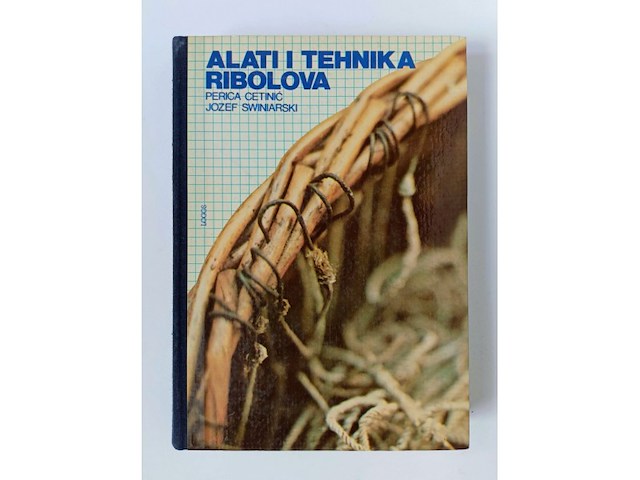 ALATI I TEHNIKA RIBOLOVA-P.Cetinić-J.Swiniarski