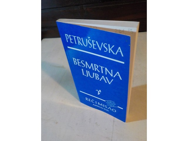 Ljudmila Petrusevska - Besmrtna ljubav