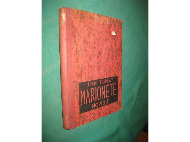 Marionete i druge novele - Ivan Triplat (1945.)