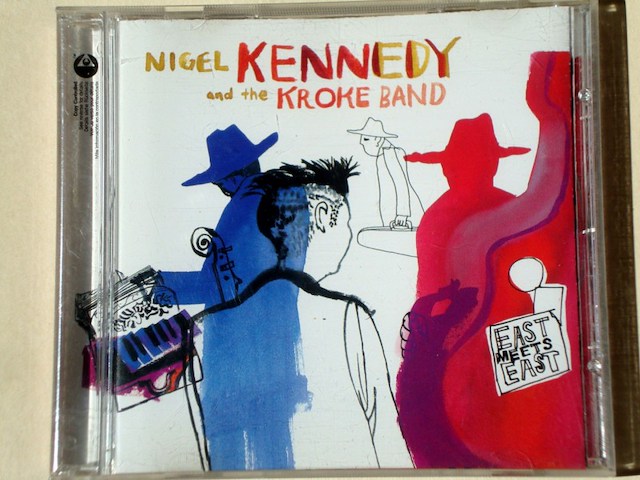 Nigel Kennedy And The Kroke Band - East Meets East