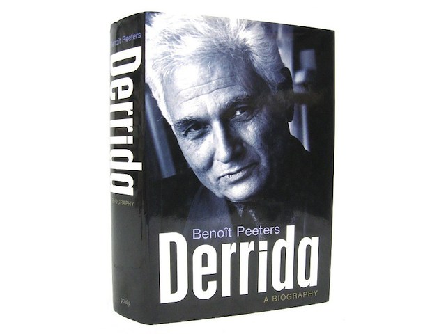 Derrida : A Biography - Benoit Peeters