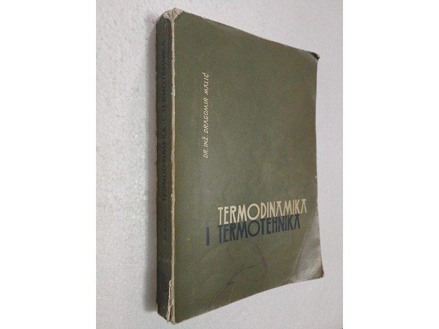 TERMODINAMIKA I TERMOTEHNIKA-DRAGOMIR MALIĆ