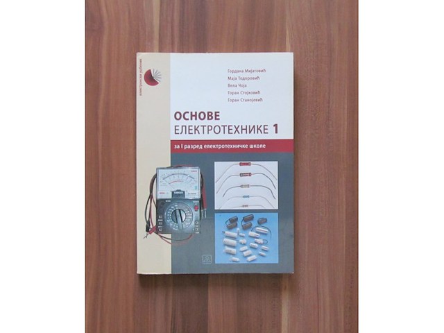 OSNOVE ELEKTROTEHNIKE 1 za I razred ET škole