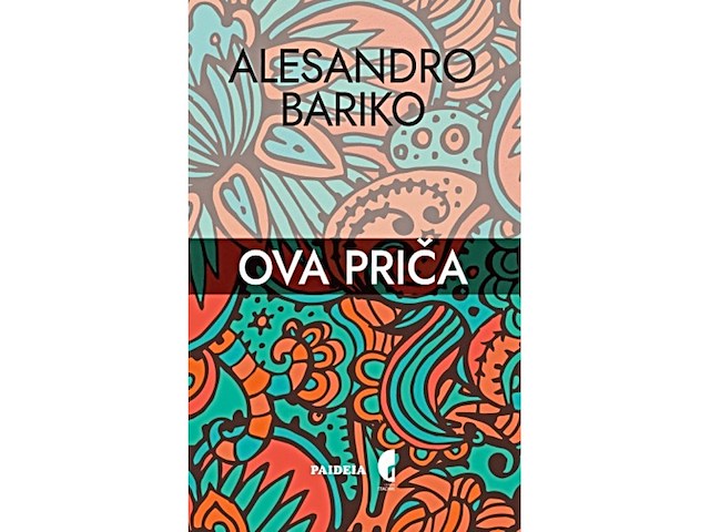 Ova priča - Alesandro Bariko