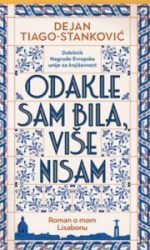 Odakle Sam Bila, Više Nisam Od Dejan Tiago-Stanković