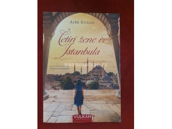 Cetiri žene iz Istanbula - Ajse Kulin