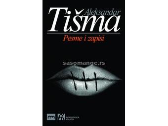 PESME I ZAPISI, Aleksandar Tišma