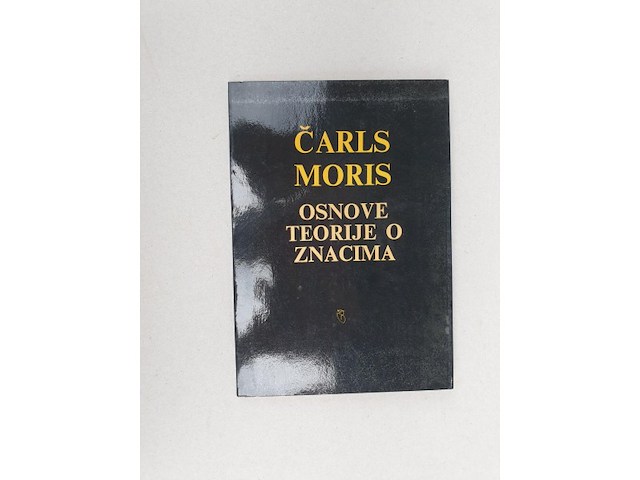 Čarls Moris - Osnove teorije o znacima