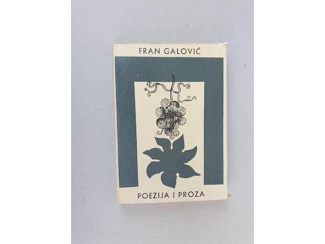Fran Galovic - Poezije i Proza