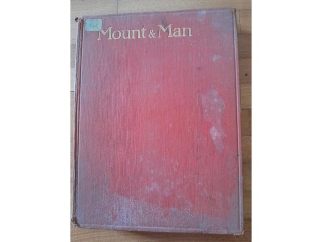 Mount &;;;;; Man, Second and Revised Edition, February 1927