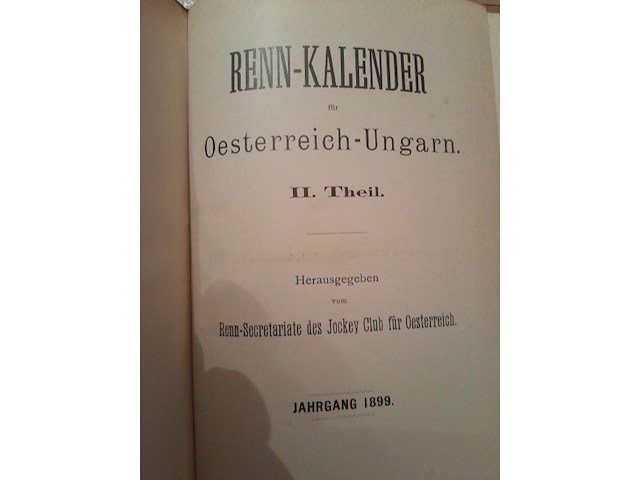 RENN-KALENDER für Oestrrreich-Ungarn. WIENN 1899.