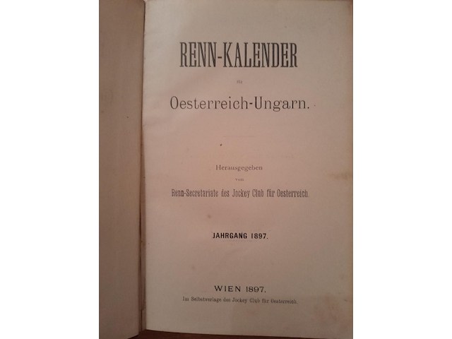 RENN-KALENDER Oesterreich-Ungarn. WIEN 1897.