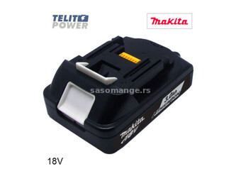 TelitPower 18V 3000mAh LiIon - baterija za ručni alat Makita BL1815 sa VTC6 ćelijom ( P-4008 )