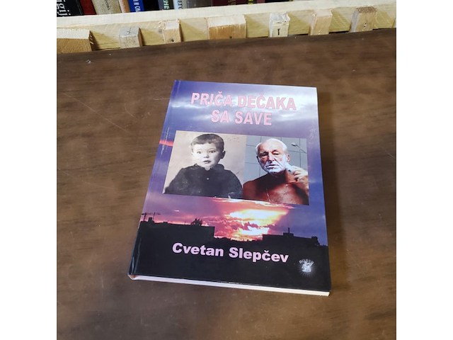 Cvetan Slepcev - Prica decaka sa Save (KAO NOVA)