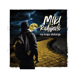 Miki Radojević - Na kraju skitanja (vinyl)