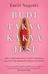 BUDI TAKVA KAKVA JESI - Emili Nagoski