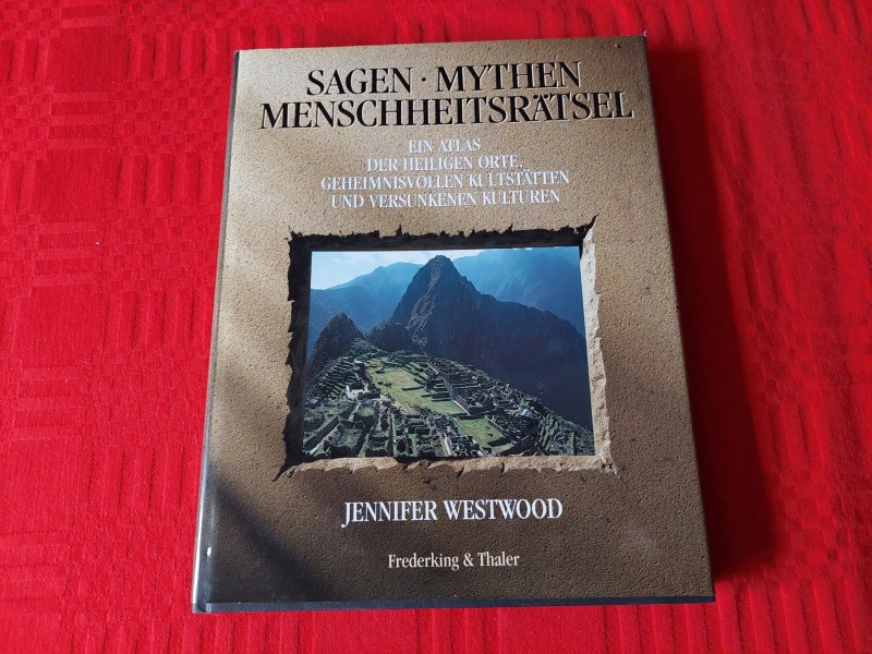 SAGEN - MYTHEN MENSCHHEITSRATSEL - JENNIFER WESTWOOD