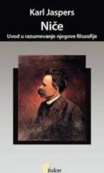 Niče: Uvod U Razumevanje Njegove Filozofije Od Karl Jaspers