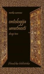 Ontologija Umetnosti, Tom II Od Mirko Zurovac