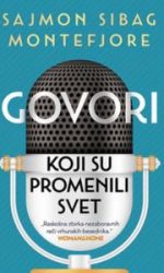 Govori Koji Su Promenili Svet Od Sajmon Sibag Montefjore