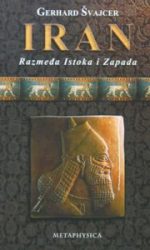 Iran, Razmeđa Istoka I Zapada Od Gerhard Švajcer