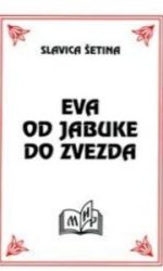 Eva Od Jabuke Do Zvezda Od Slavica Šetina