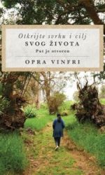 Otkrijte Svrhu I Cilj Svog Života Od Opra Vinfri