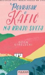 Povratak U Kafić Na Kraju Sveta Od Džon Strelecki