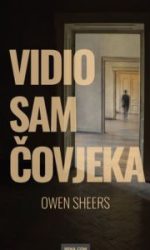 Vidio Sam Čovjeka Od Owen Sheers