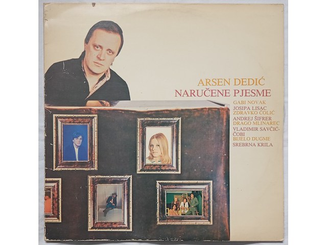 ARSEN  DEDIC  -  NARUCENE  PJESME