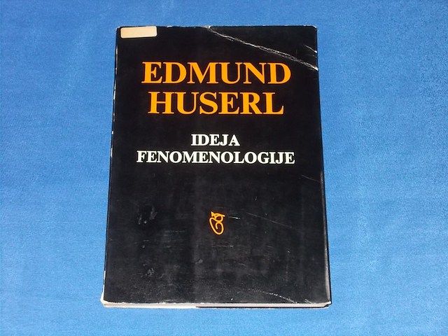 IDEJA FENOMENOLOGIJE - Edmund Huserl
